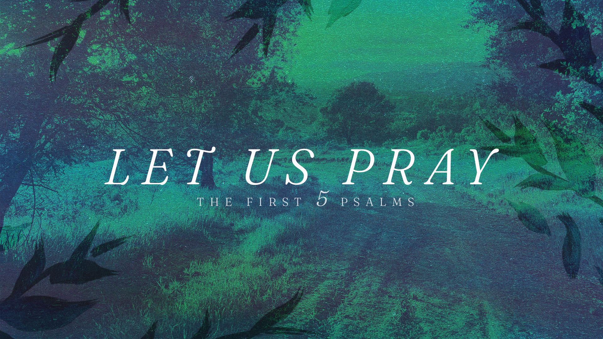 Let Us Pray Psalm 4 - Brentwood Baptist