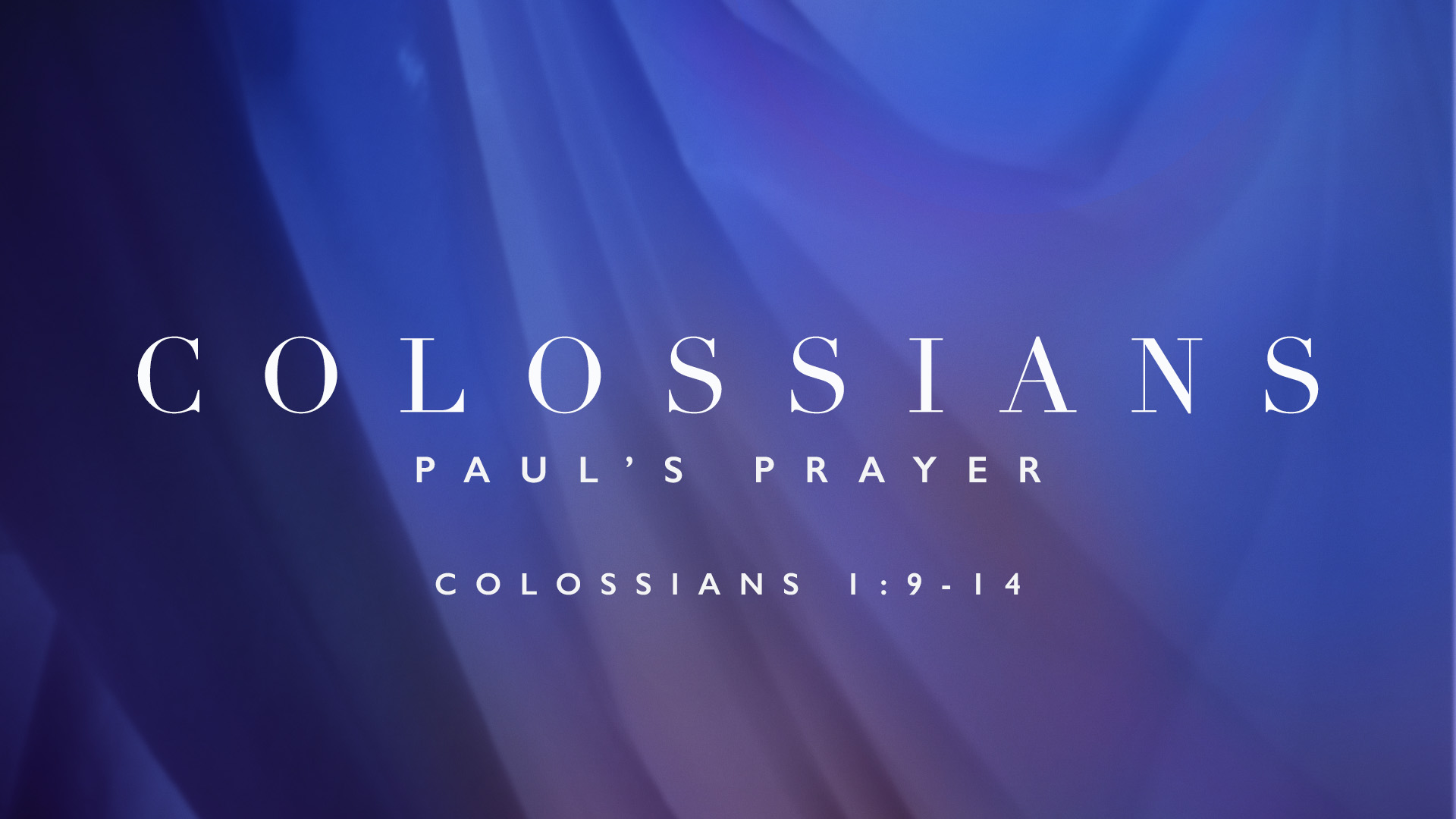 Colossians | Paul’s Prayer - Brentwood Baptist